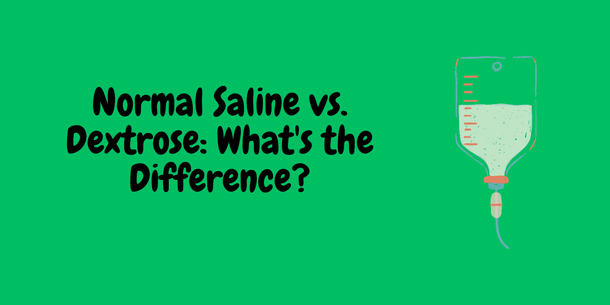 Normal Saline vs. Dextrose: What's the Difference? — Hospital Warehouse Kenya